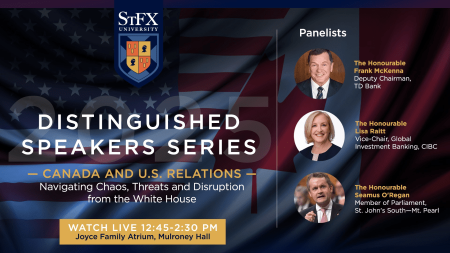 StFX Distinguished Speaker Series: Canada-US Relations (Watch Live) | St. Francis Xavier University